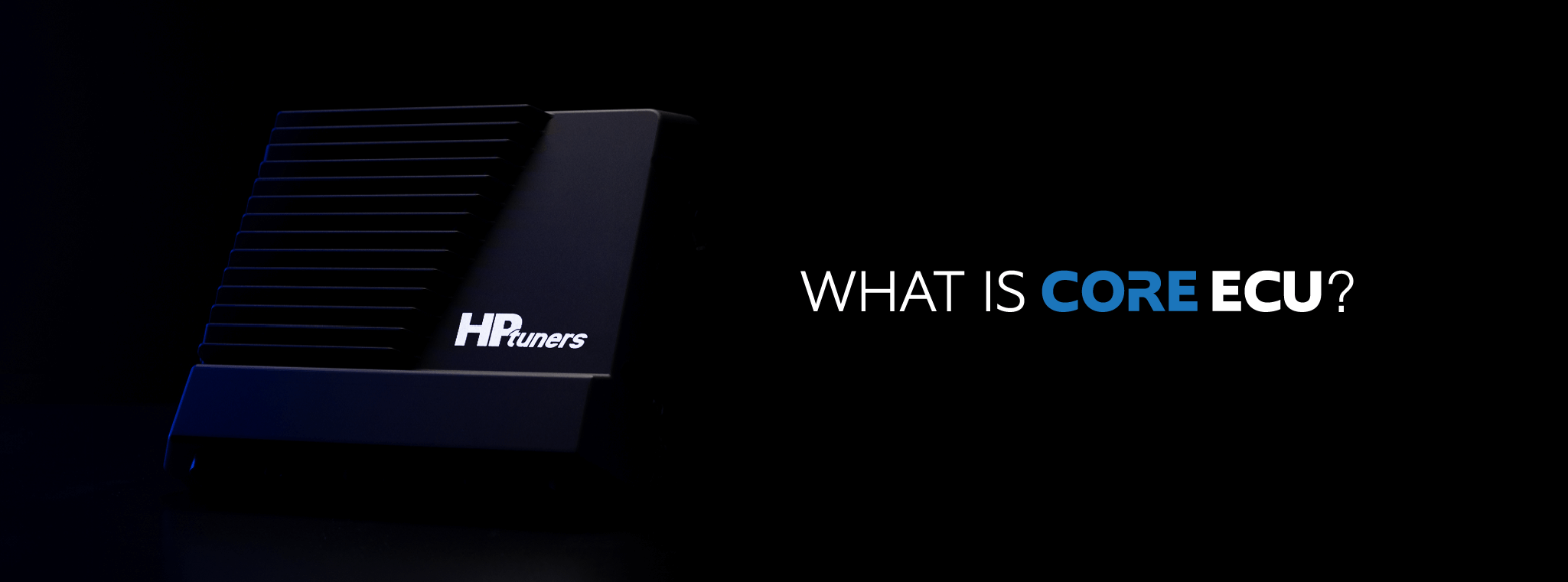 O que é CORE ECU? – Sintonizadores HP